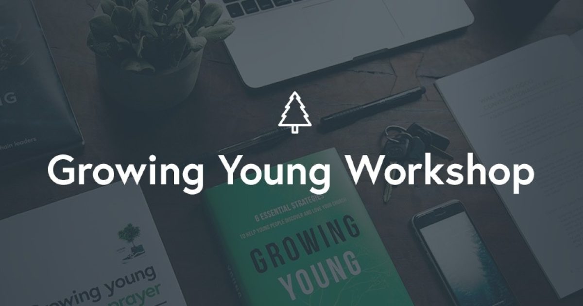 Growing Young Workshop for Regional Leaders | Fuller Youth Institute